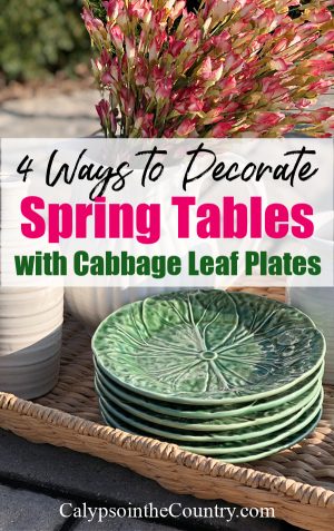 4 Cheerful Spring Tablescapes (Ideas Using Cabbage Leaf Salad Plates ...